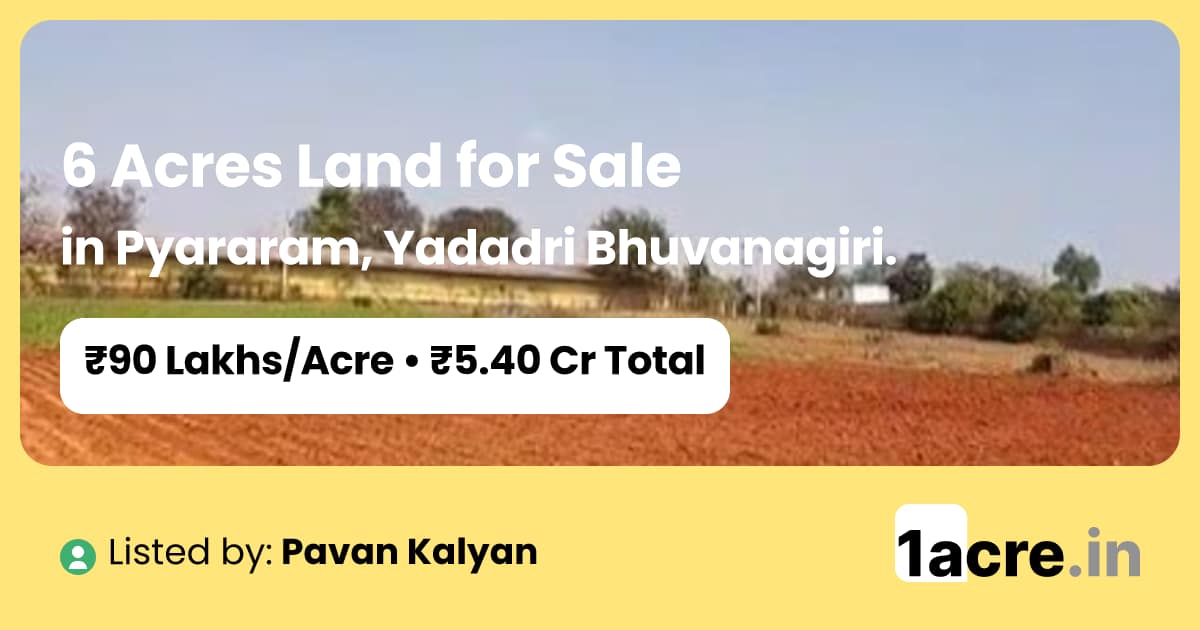 6 Acres Land for Sale in Pyararam, Yadadri Bhuvanagiri | 1acre.in