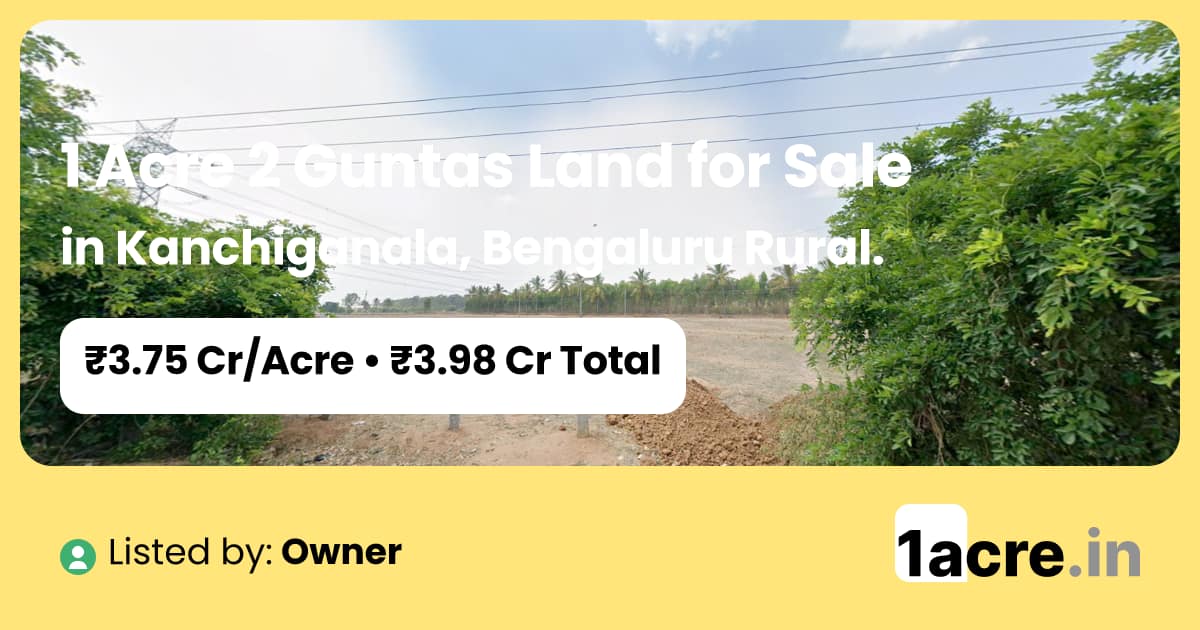 1 Acres 2 Guntas Land for Sale in Kanchiganala, Bengaluru Rural | 1acre.in
