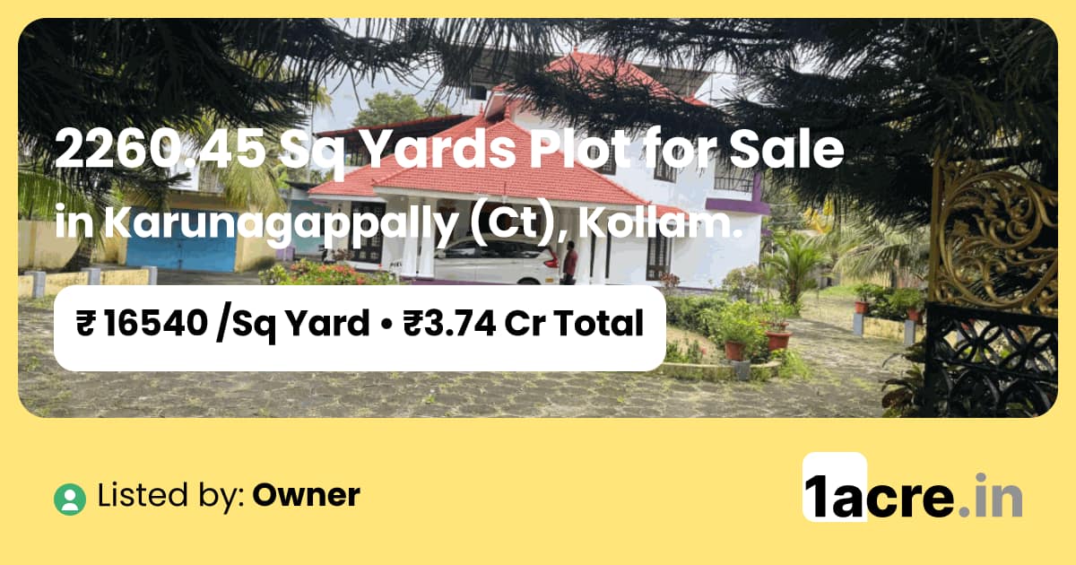 2260.45 Sq Yards Plot for Sale in Karunagappally (Ct), Kollam | 1acre.in