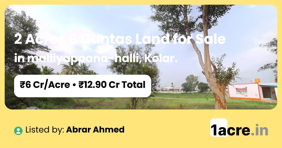 2 Acres 6 Guntas Land for Sale in malliyappana-halli, Kolar | 1acre.in